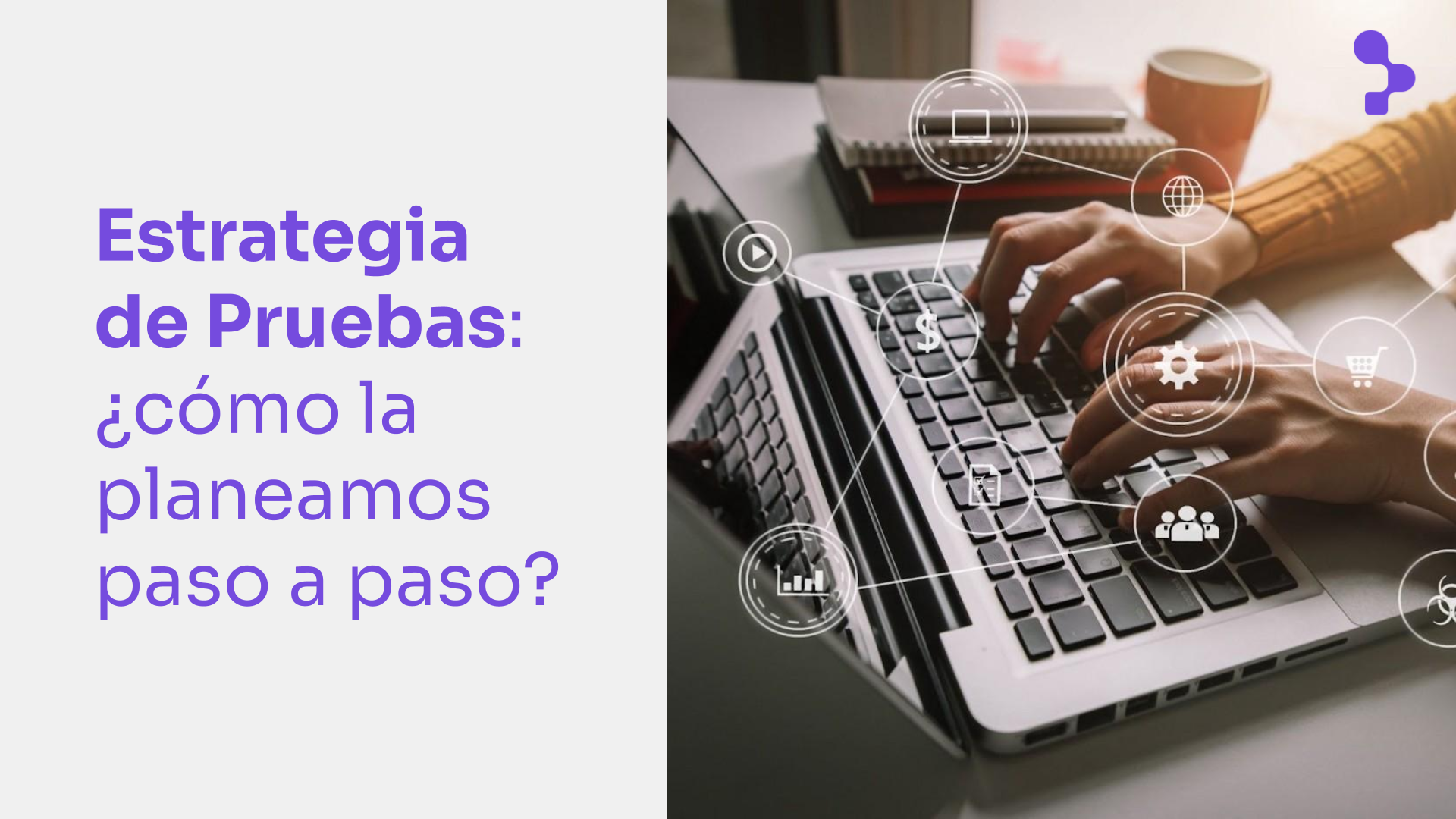 Cómo planificamos nuestras estrategias en cada proyecto - Abstracta