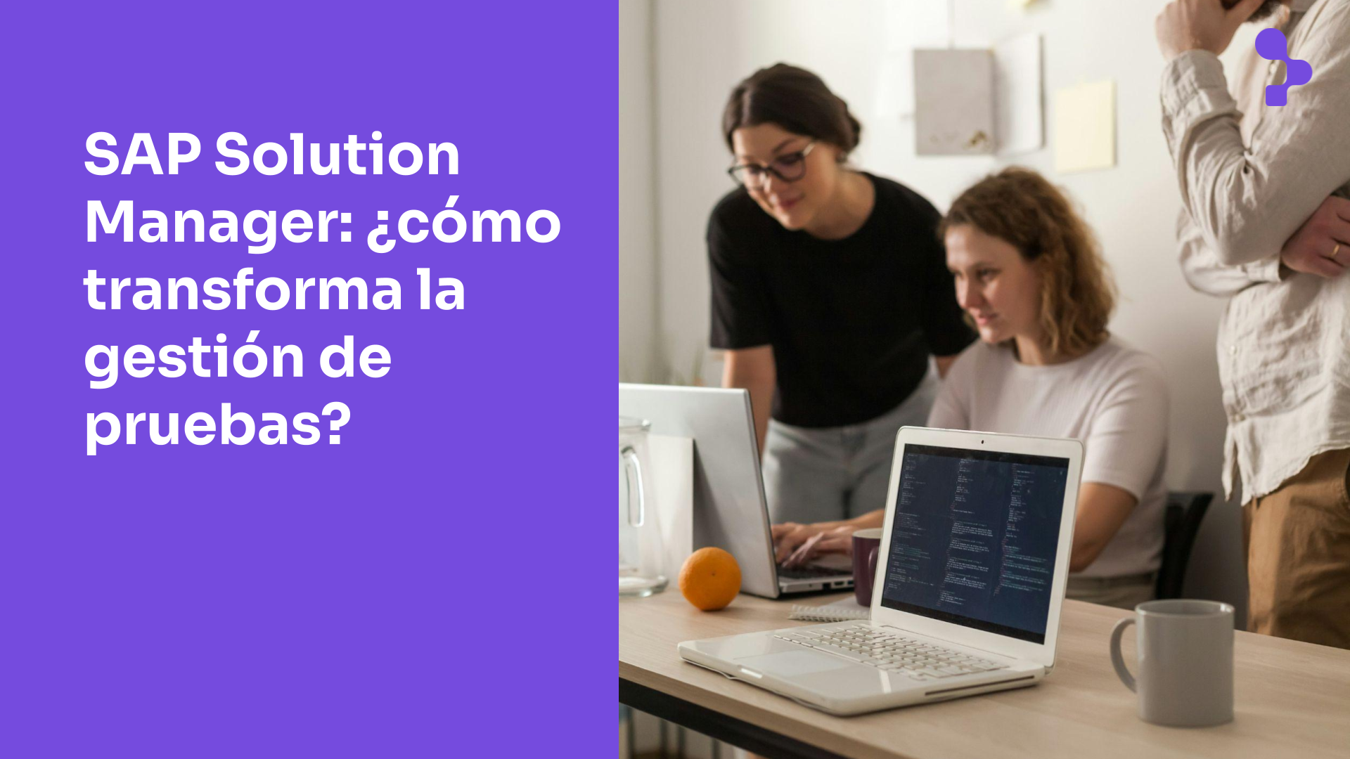 SAP Solution Manager: ¿cómo transforma la gestión de pruebas y defectos ...